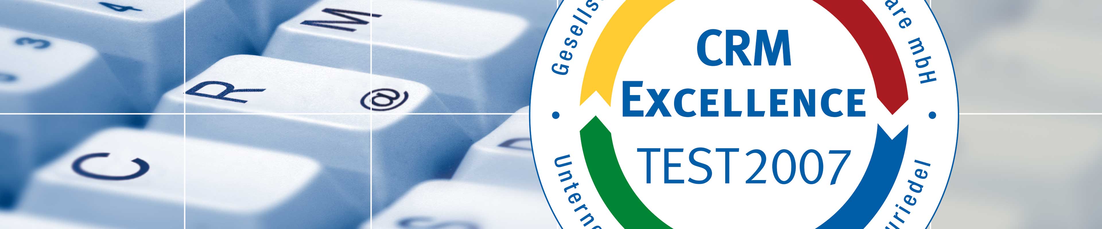 CRM Excellence Test 2007- CRM-Systeme im Vergleich ️